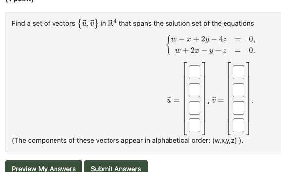 Solved Find a set of vectors {u,v} in R4 that spans the | Chegg.com