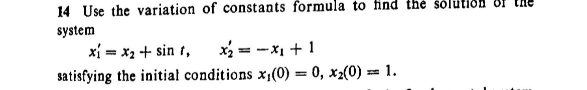 Solved 14 Use the variation of constants formula to find the | Chegg.com