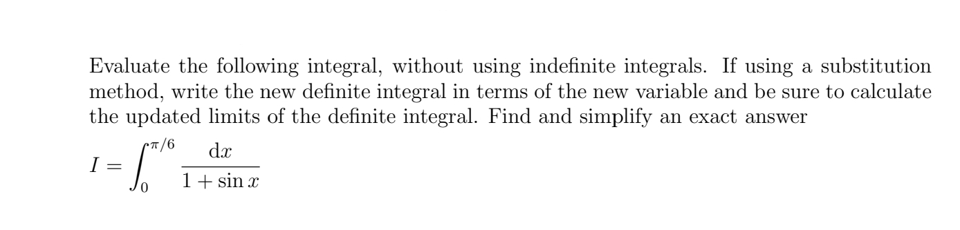Solved Evaluate the following integral, without using | Chegg.com