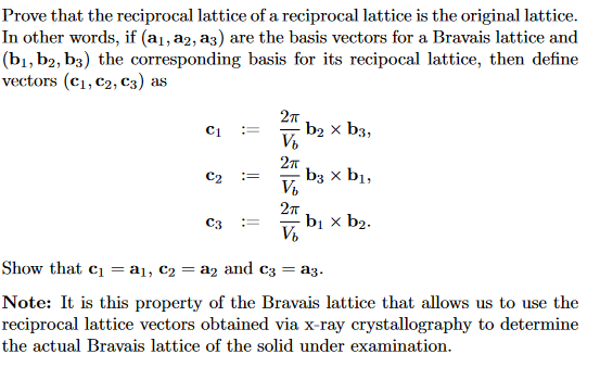 Solved Prove that the reciprocal lattice of a reciprocal | Chegg.com