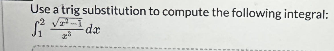 Solved Use a trig substitution to compute the following | Chegg.com