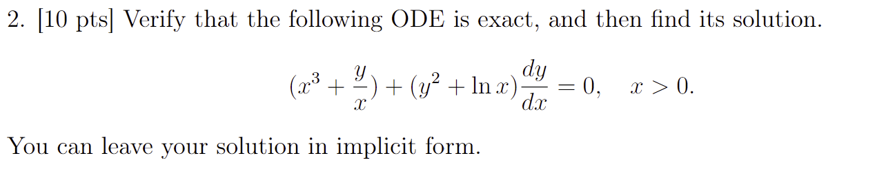 Solved 2. [10 pts] Verify that the following ODE is exact, | Chegg.com