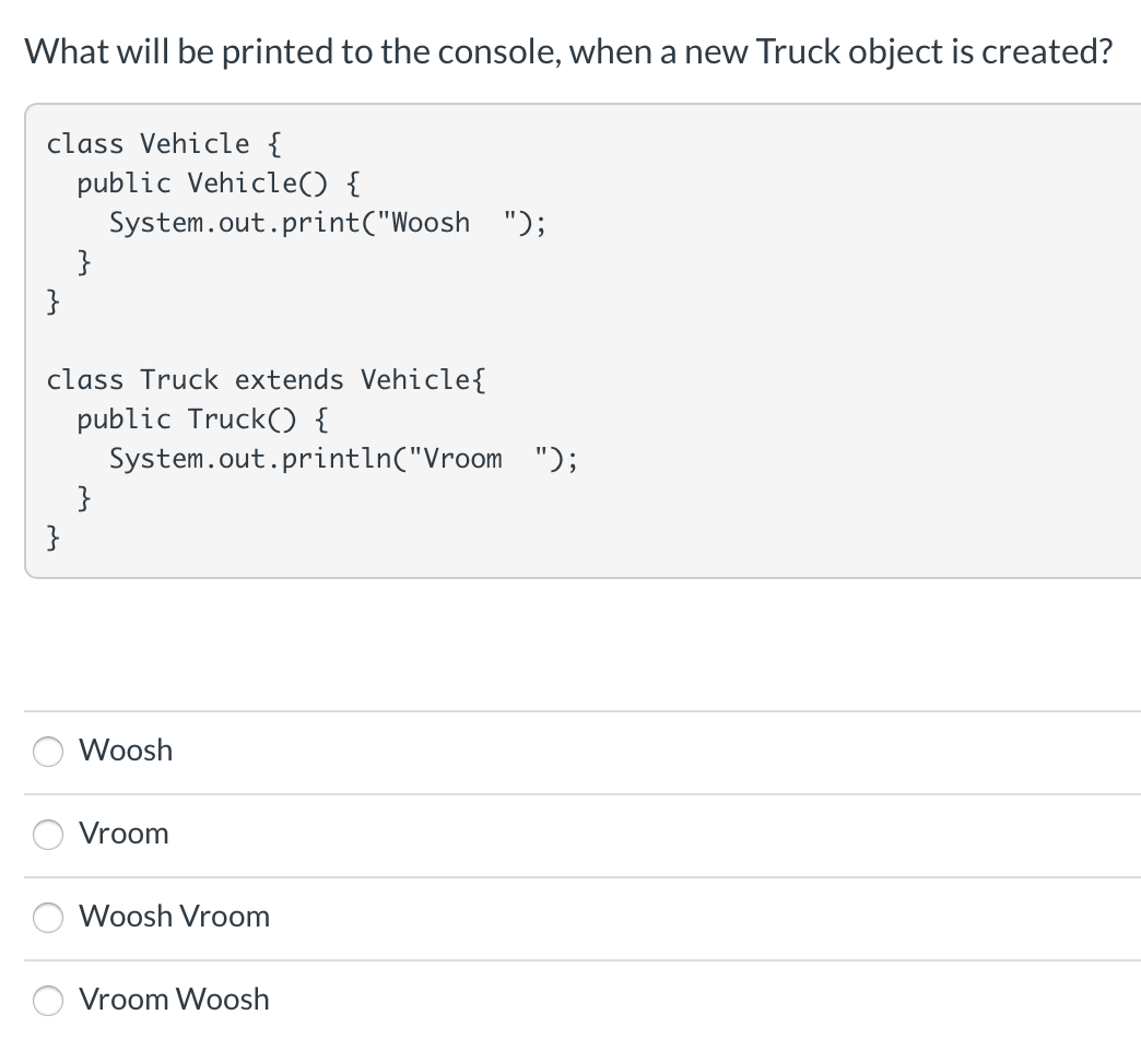 Solved What will be printed to the console, when a new Truck | Chegg.com