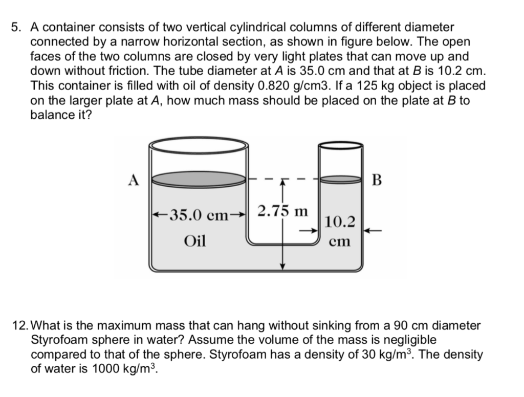 Solved 5. A container consists of two vertical cylindrical | Chegg.com