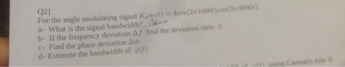Solved Q2] For the angle modulating signal Kpm(t) = | Chegg.com