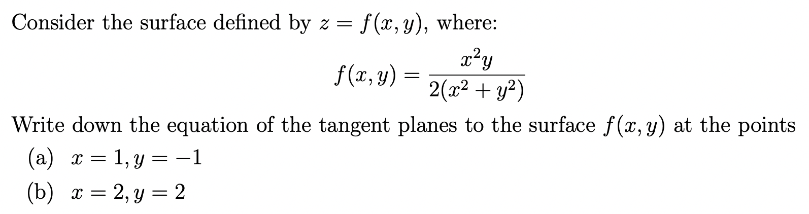 Solved Consider the surface defined by z=f(x,y), where: | Chegg.com