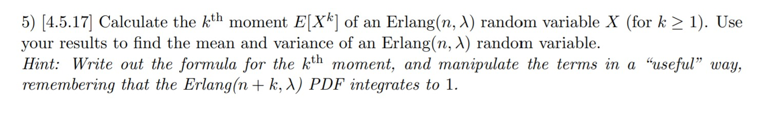 5) [4.5.17] Calculate the kth moment E[Xk] of an | Chegg.com