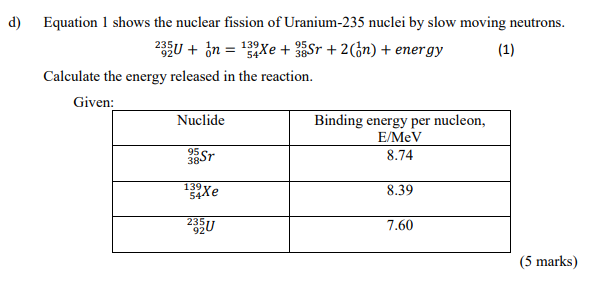Solved d) 544 Equation 1 shows the nuclear fission of | Chegg.com