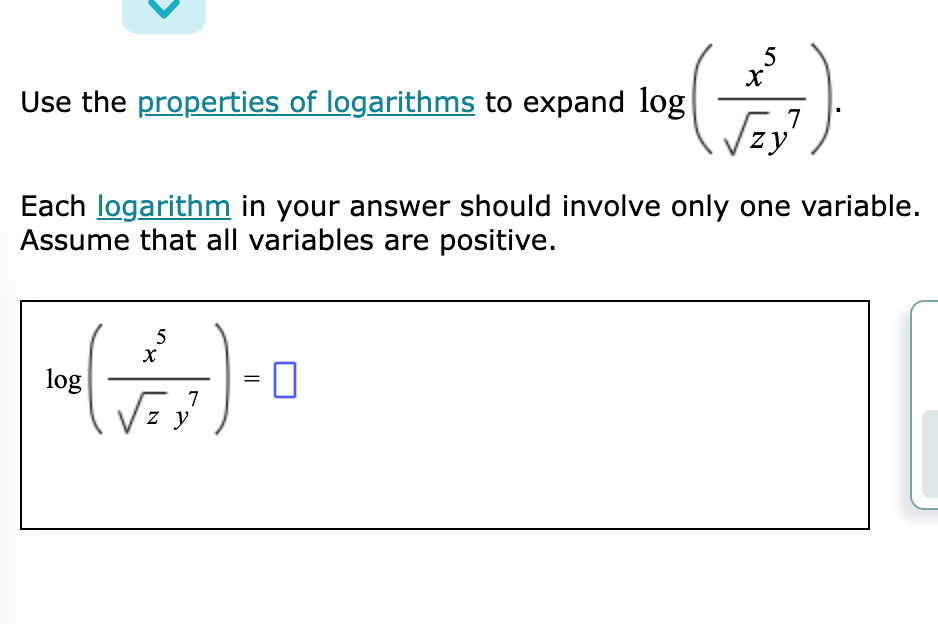 Solved 5 х Use the properties of logarithms to expand log 7 | Chegg.com