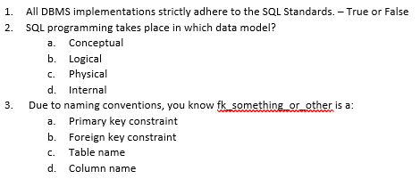 Solved 1. All DBMS implementations strictly adhere to the | Chegg.com