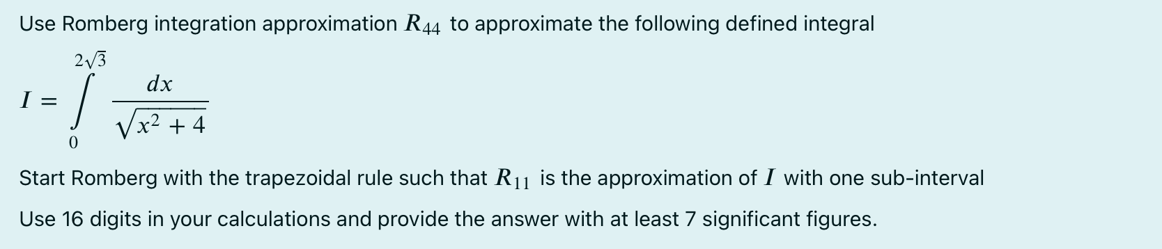 Solved Use Romberg integration approximation R44 to | Chegg.com