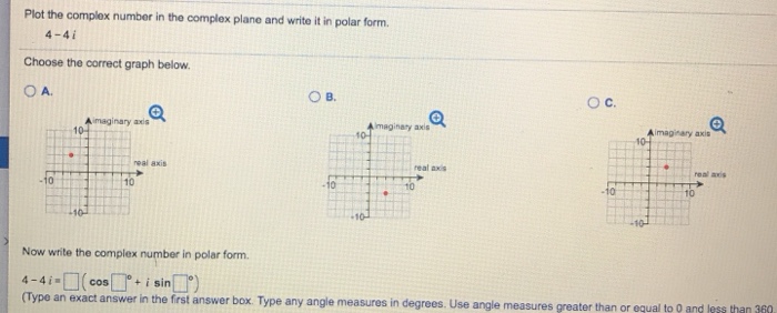 Solved Plot the complex number in the complex plane and | Chegg.com