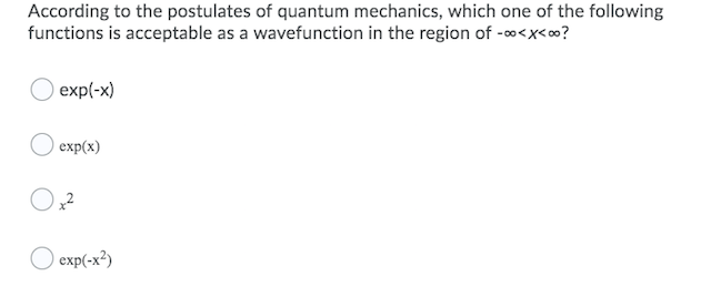 Solved According to the postulates of quantum mechanics, | Chegg.com