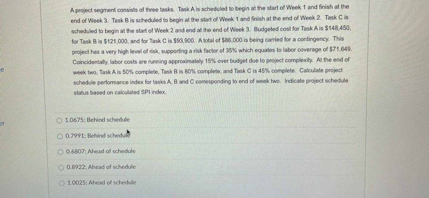 Solved A project segment consists of three tasks. Task A is | Chegg.com