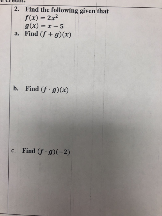 Solved Find the following given that f(x) 2x2 g(x) x-5 2. a. | Chegg.com