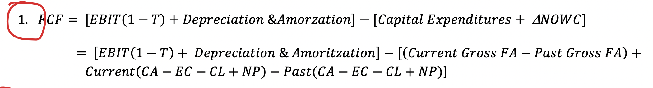 Solved 1. FCF = [EBIT(1 – T) + Depreciation &Amorzation] – | Chegg.com