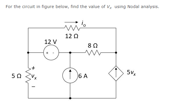 Solved For the circuit in figure below, find the value of Vx | Chegg.com