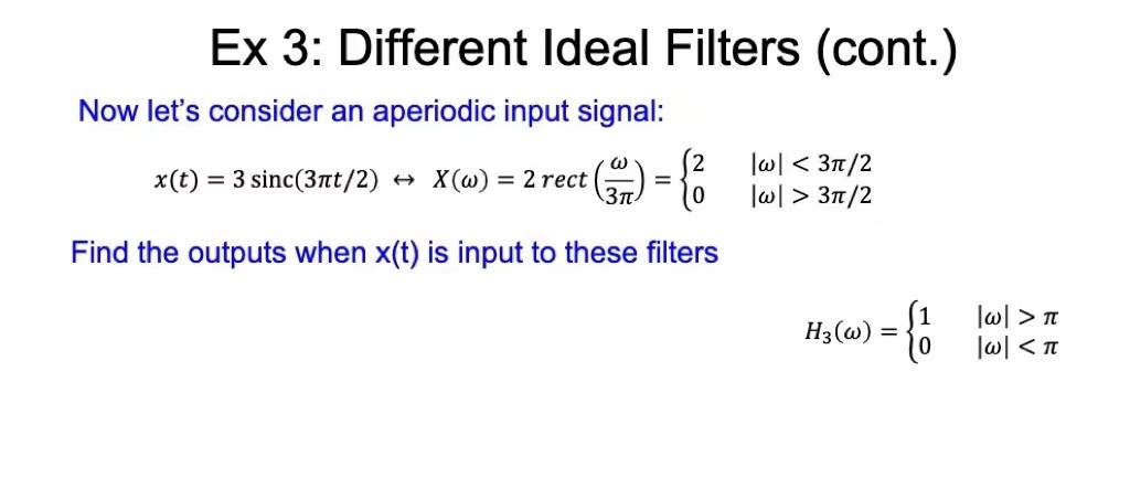 Solved Ex 3: Different Ideal Filters (cont.) Now let's | Chegg.com