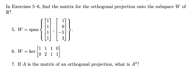 Solved In Exercises 5-6, find the matrix for the orthogonal | Chegg.com