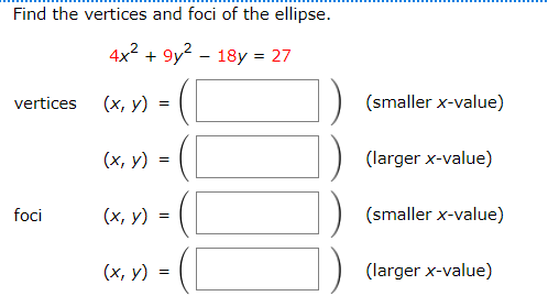Solved Find the vertices and foci of the ellipse. 4x2 +9y2 – | Chegg.com