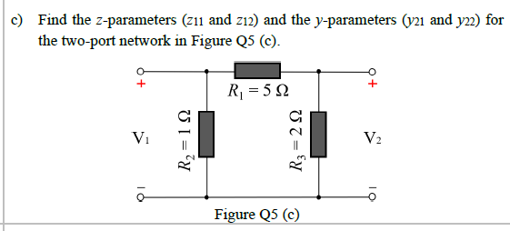 Solved c) Find the z-parameters ( z11 and z12) and the | Chegg.com