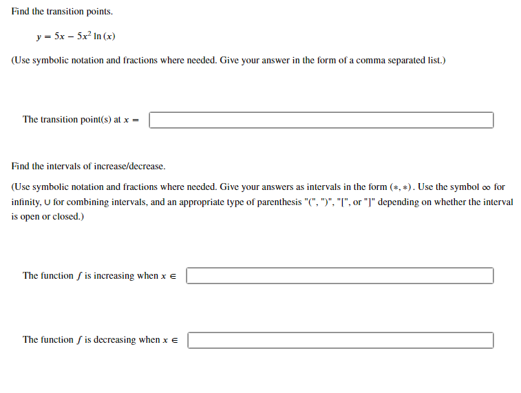 Solved Find the transition points. y=5x−5x2ln(x) (Use | Chegg.com