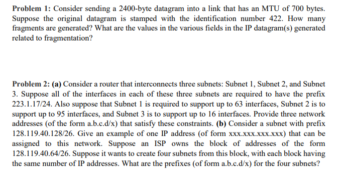 Problem 1: Consider sending a 2400-byte datagram into | Chegg.com