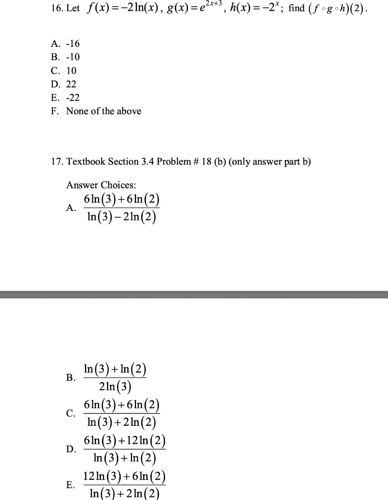 Solved 16. Let f(x)=–2ln(x), g(x)=e2x+3, h(x) =-2*; find | Chegg.com