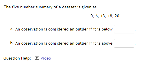 Solved The five number summary of a dataset is given as 0, | Chegg.com