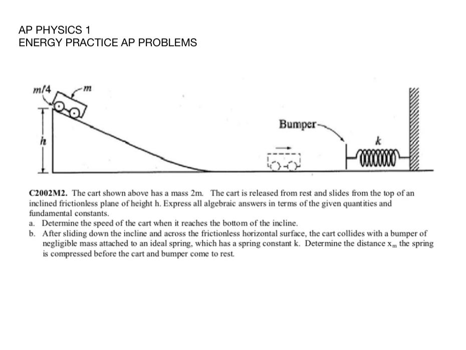 Solved AP PHYSICS 1 ENERGY PRACTICE AP PROBLEMS m/4 Bumper h | Chegg.com