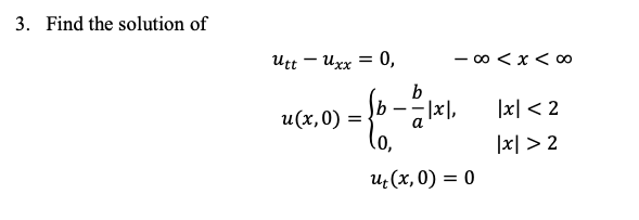 Solved 3. Find the solution of utt−uxx=0,−∞ | Chegg.com