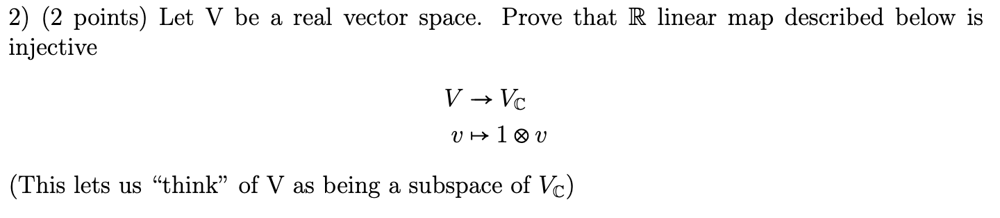 Solved 2) (2 points) Let V be a real vector space. Prove | Chegg.com