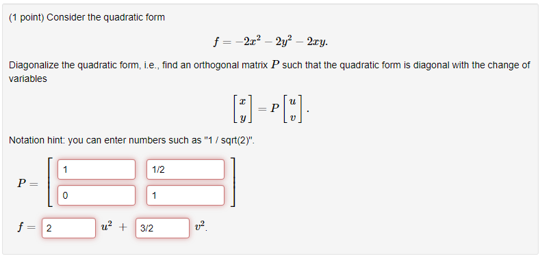Solved (1 point) Consider the quadratic form f = 2x2 – 2y2 – | Chegg.com