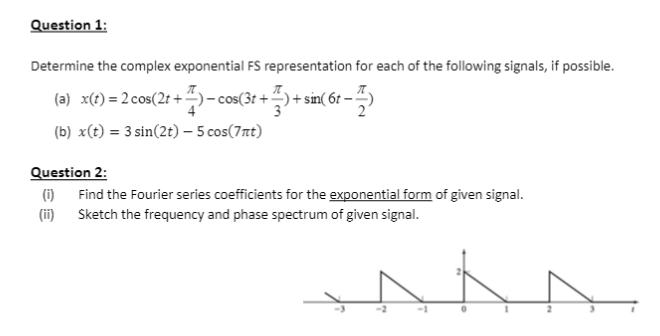 Solved Question 1: Determine the complex exponential FS | Chegg.com