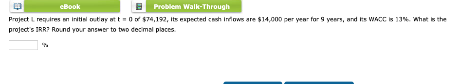 Solved eBook Problem Walk-Through Project L requires an | Chegg.com