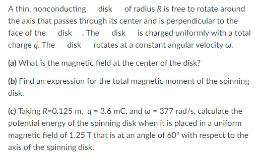 Solved A thin, nonconducting disk of radius R is free to | Chegg.com