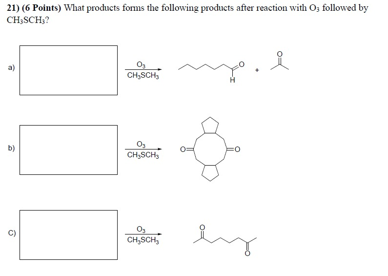 Solved 21) (6 Points) What products forms the following | Chegg.com