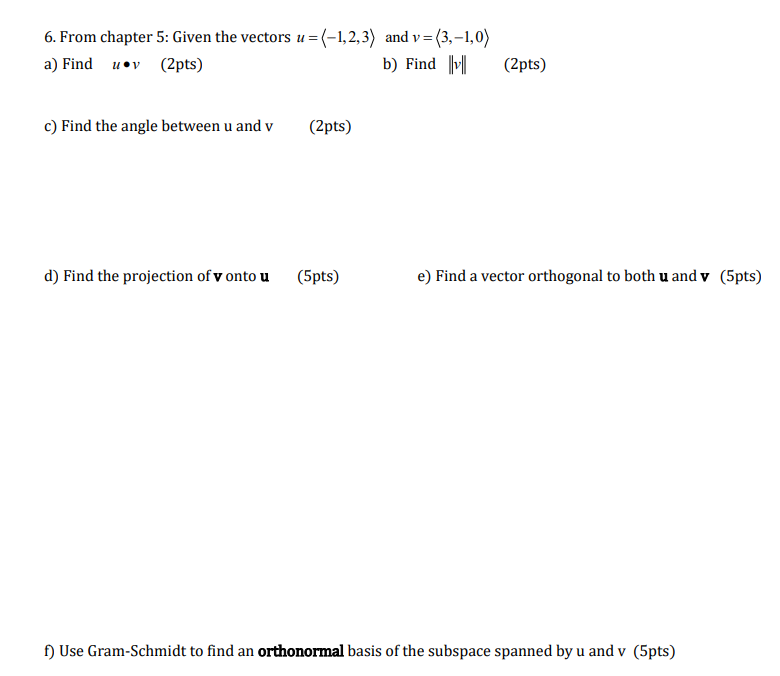 Solved 6. From chapter 5: Given the vectors u =(-1,2,3) and | Chegg.com