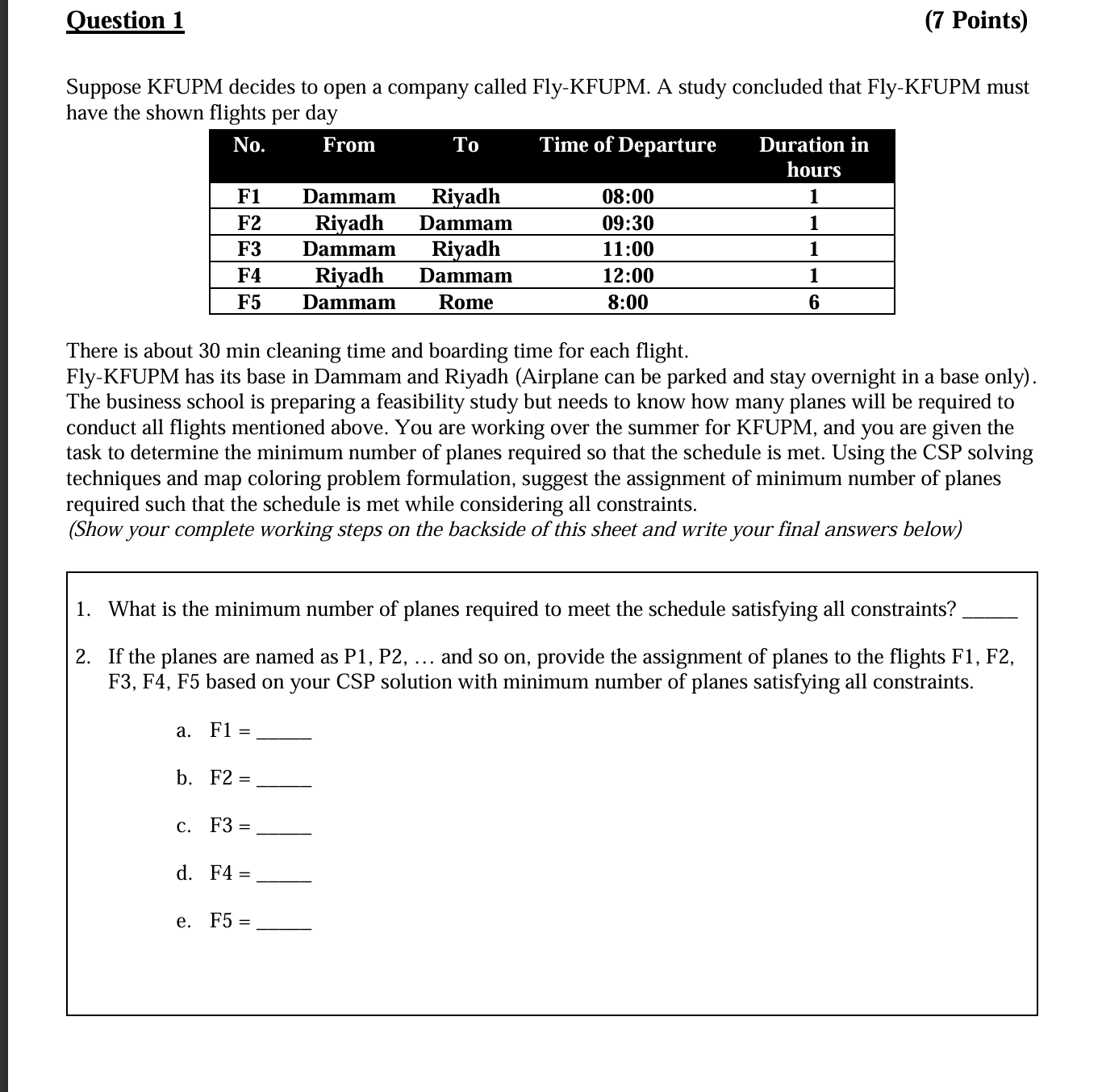 Solved Question 1(7 ﻿Points)Suppose KFUPM decides to open a | Chegg.com