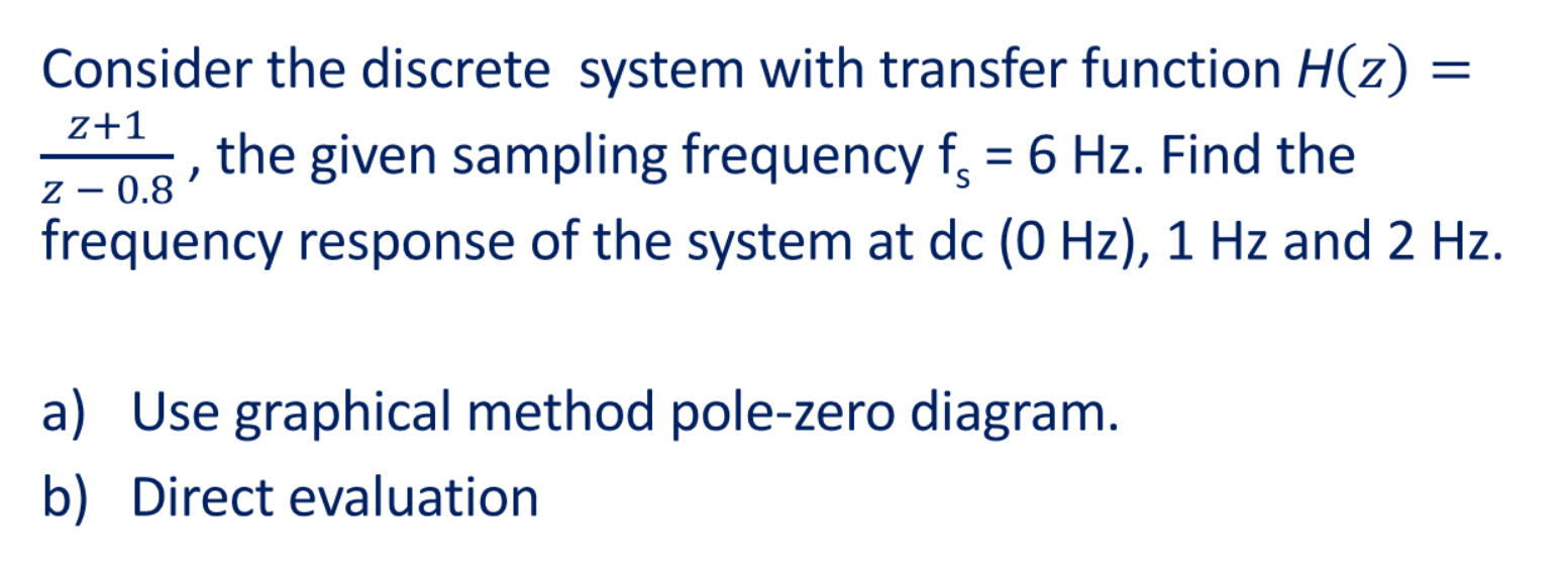 Solved z+1 Consider the discrete system with transfer | Chegg.com