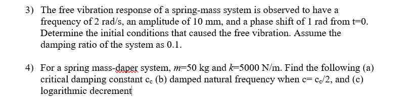 3) The free vibration response of a spring-mass | Chegg.com