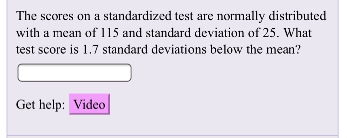 Solved The scores on a standardized test are normally | Chegg.com