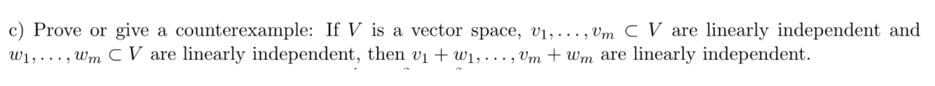 Solved c) Prove or give a counterexample: If V is a vector | Chegg.com