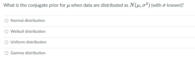 Solved What is the conjugate prior for u when data are | Chegg.com