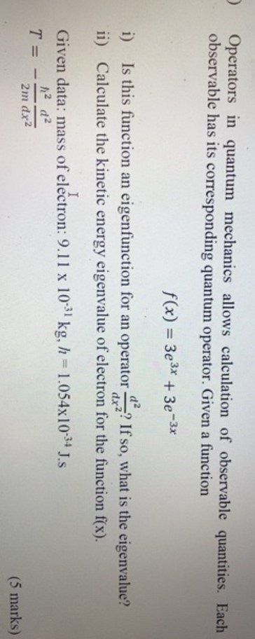 Solved Operators in quantum mechanics allows calculation of | Chegg.com