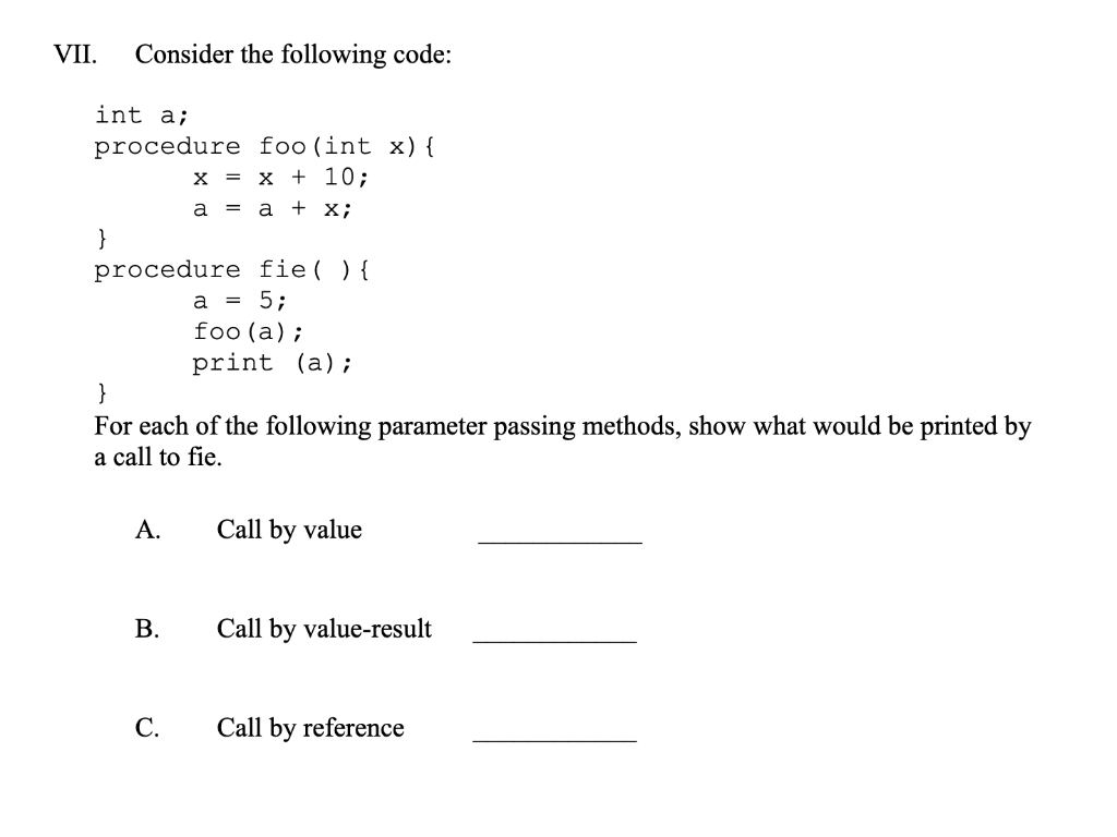 Solved VII. Consider the following code: int a; procedure | Chegg.com