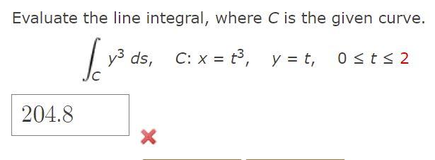 Solved Evaluate the line integral, where C is the given | Chegg.com