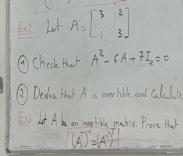 Solved Ex2: Lut A=[3123] (A) Check that A2−6A+7I2=0 (2) | Chegg.com