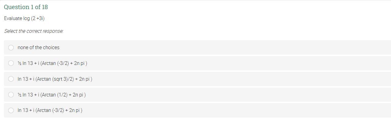 Solved Question 1 of 18 Evaluate log (2 +3i) Select the | Chegg.com