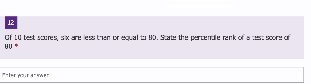 Solved 12 Of 10 test scores, six are less than or equal to | Chegg.com